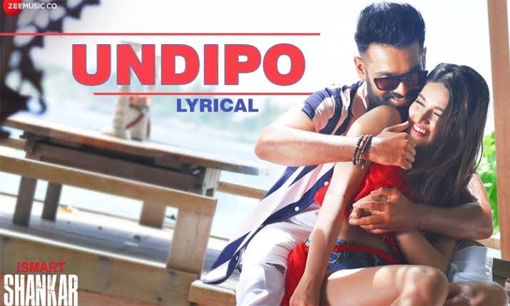 Undipo Undipo Lyrics - Ismart Shankar | Ram Pothineni | Puri Jagannath ...