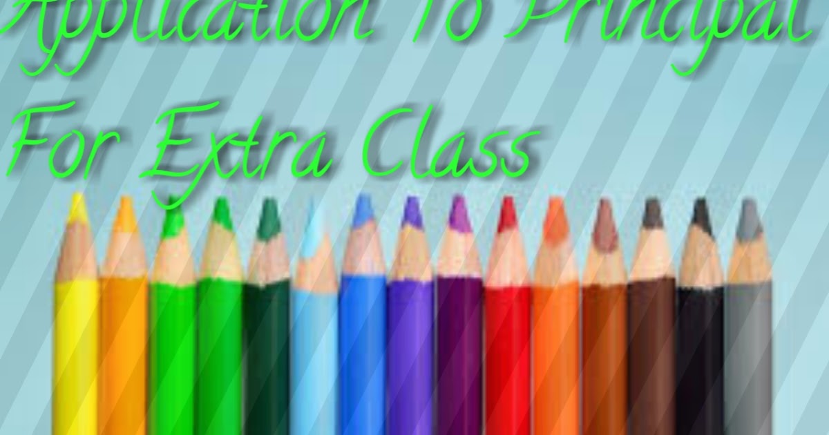 Application To Principal For Extra Class