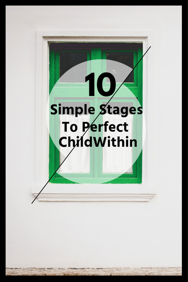 In each of us, there is a child within. Our child within is perfect and ...