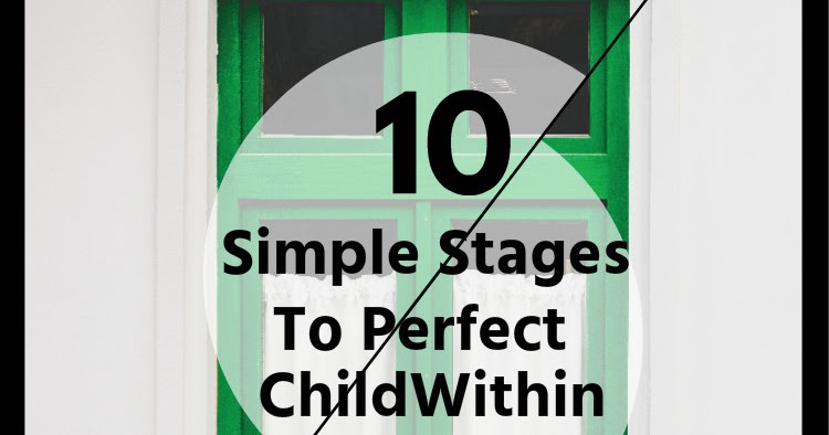 In each of us, there is a child within. Our child within is perfect and ...