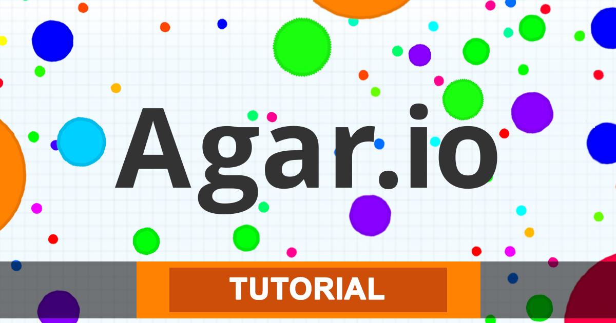 TUTORIAL AGAR.IO - Agar.io