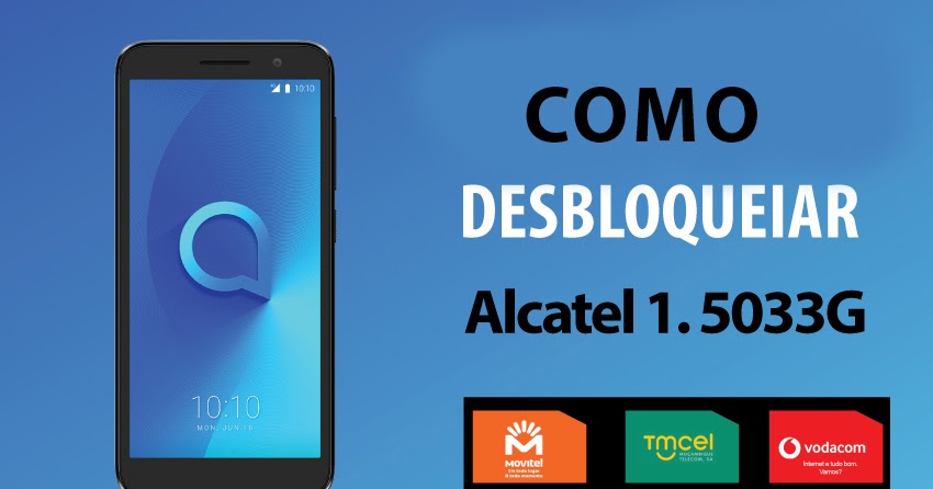 Como desbloquear Alcatel 1 5033G para ler todas redes