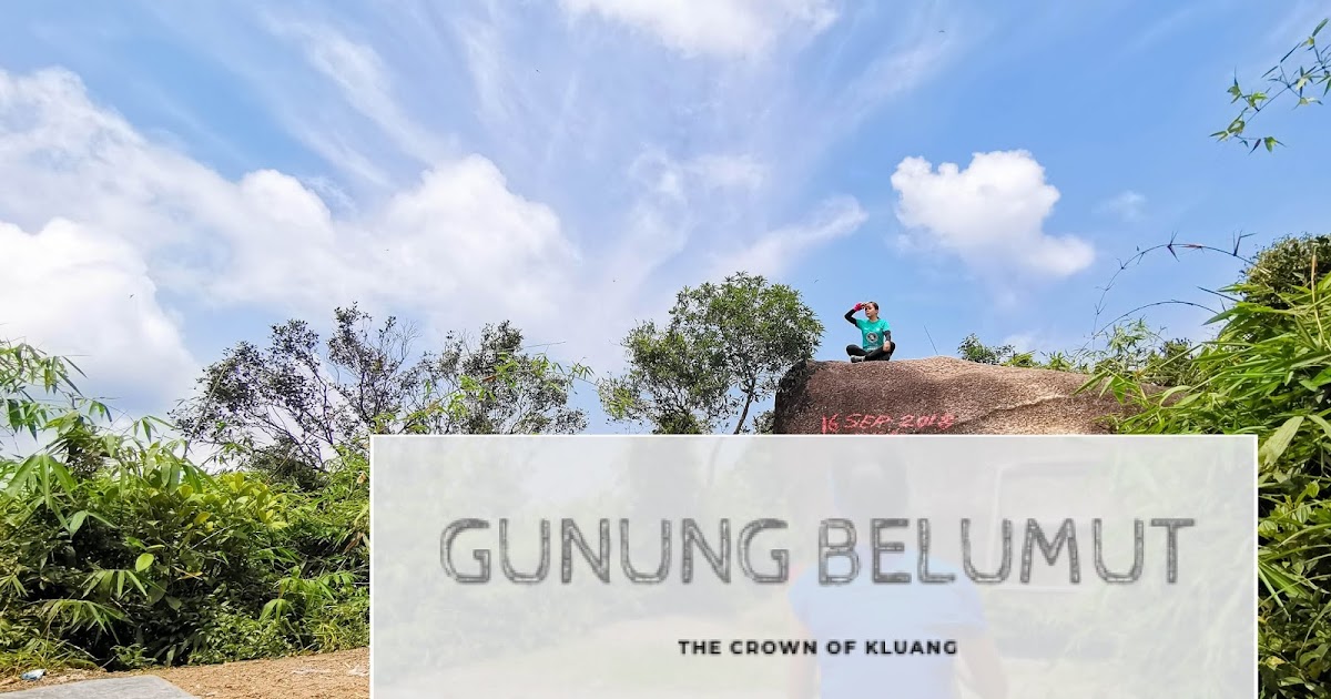 Gunung Belumut Day Hike – The Crown of Kluang | Catchingtravels