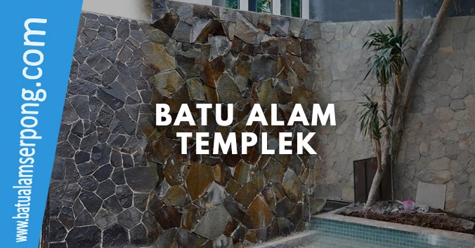 3 Jenis Batu Alam Templek Terpopular - JUAL BATU ALAM TERLENGKAP DIJAKARTA