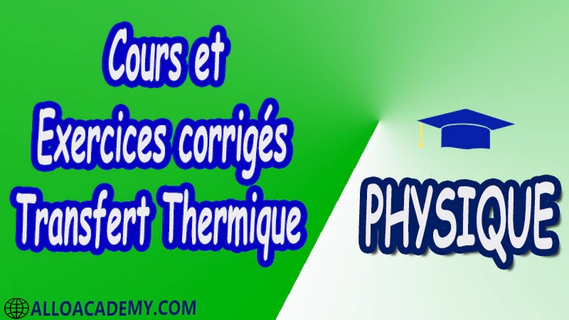 Transfert Thermique - Cours et exercices corrigés pdf