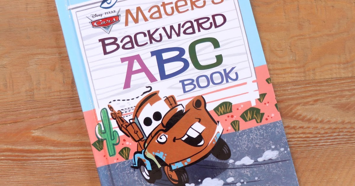Dan the Pixar Fan: Cars 3: Mater's Backward ABC Book Review