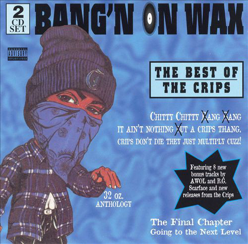 Crips - Bang'n On Wax: The Best Of The Crips (2xCD) (1997) - G World