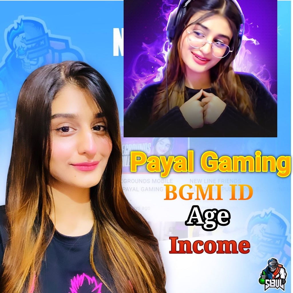 Payal Gaming Real Name, Age, BGMI ID, Real Name, Photo, PUBG ID ...