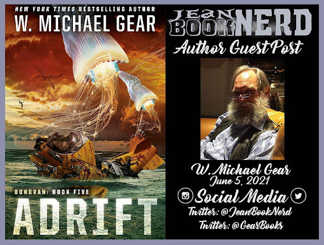 Guest Post with W. Michael Gear - Adrift ~ JeanBookNerd