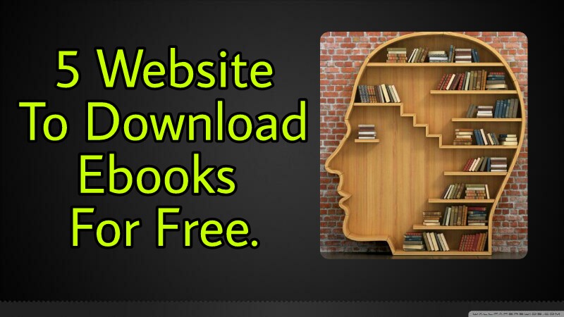 5 Websites To Download Ebooks For Free.