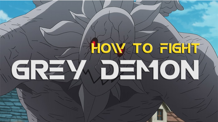 [7DS] วิธีสู้บอสเทา HOW TO BEAT GREY DEMON