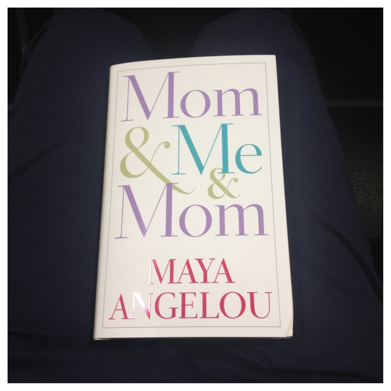 The Dandy Life: Dandy Moment: Dr. Maya Angelou Mom & Me & Mom Book ...