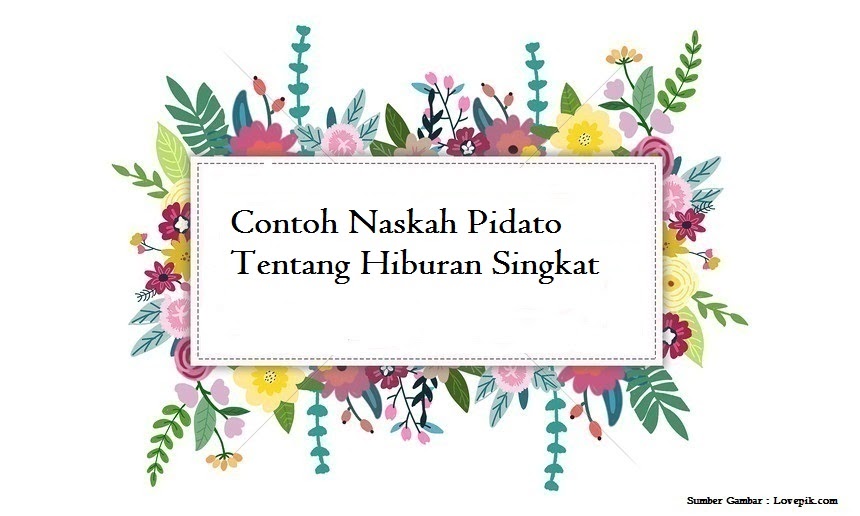 Contoh Naskah Pidato Tentang Hiburan Singkat - Jago Berpidato | Apa ...