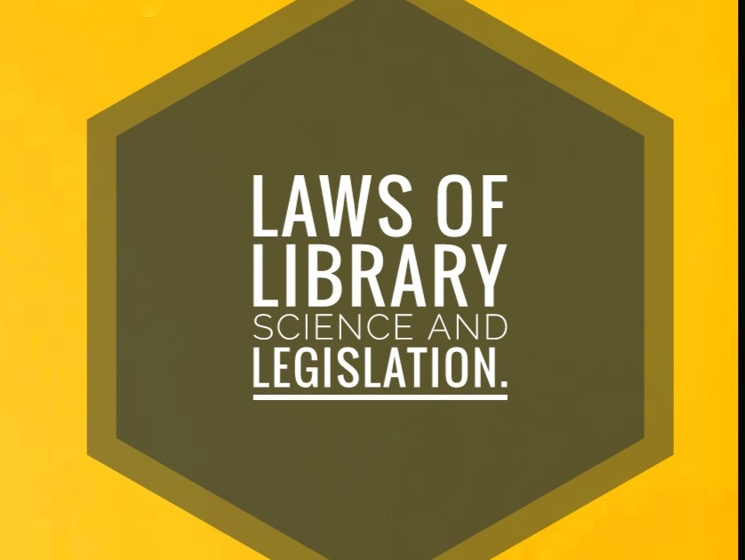 Laws Of Library Science And Legislation laws-of-library-science-and-legislation
