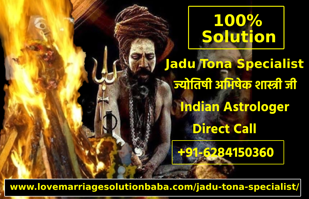 Love marriage solution baba : Jadu Tona Specialist | In Chandigarh +91 ...
