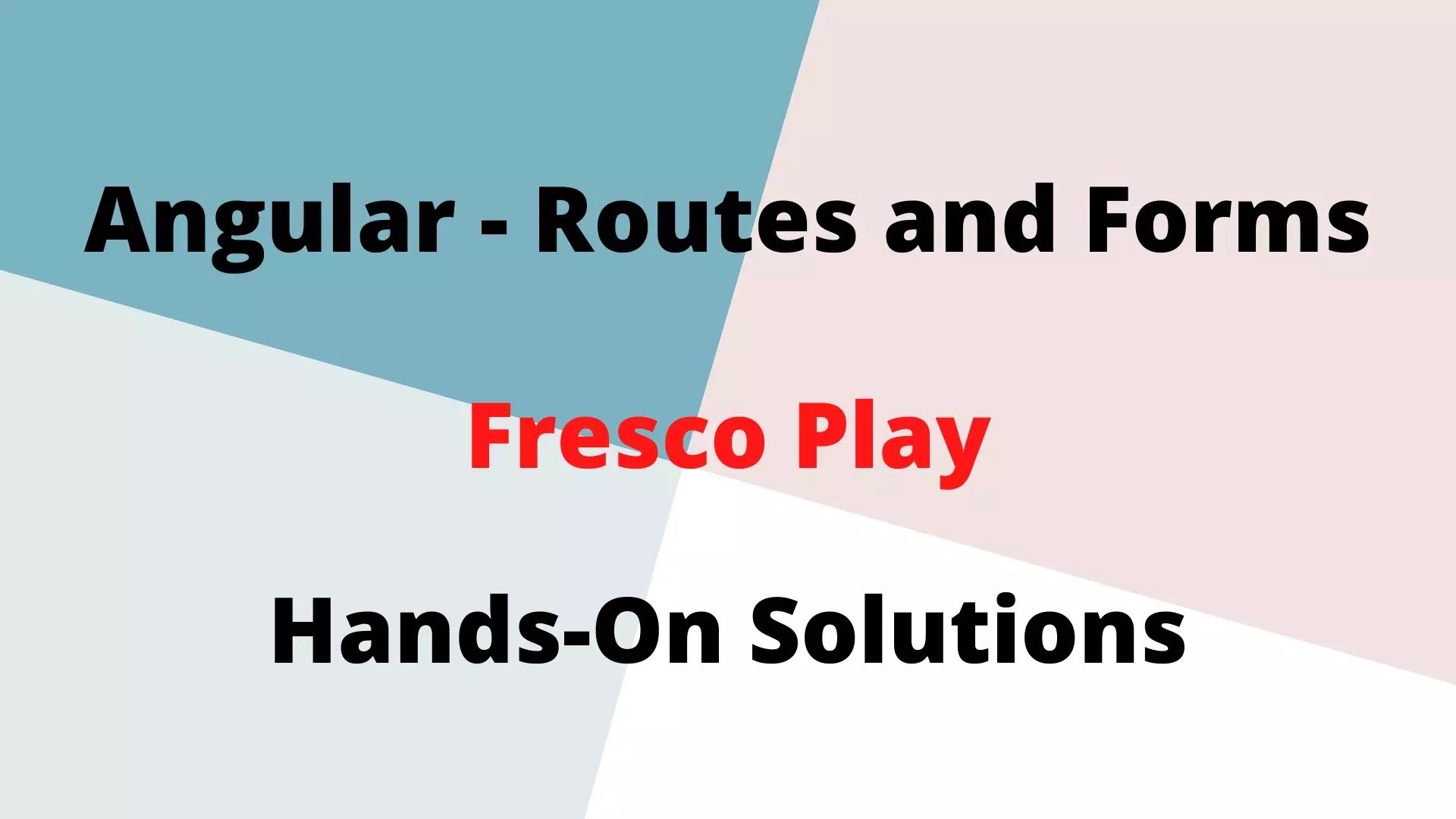 Angular Routes And Forms Hands On Solution Tcs Fresco Play Mnc Answers