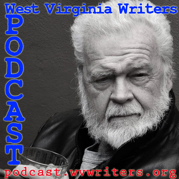 West Virginia Writers Podcast: Episode 76: Lee Maynard Remembered