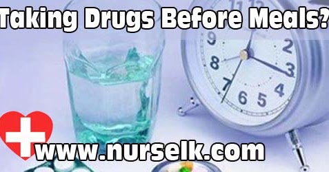 Taking Drugs Before Meals | Nurselk.com