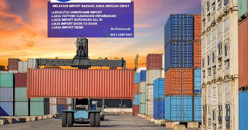 jasa import-export - JASA IMPORT ASIA EROPA-SEWA UNDERNAME