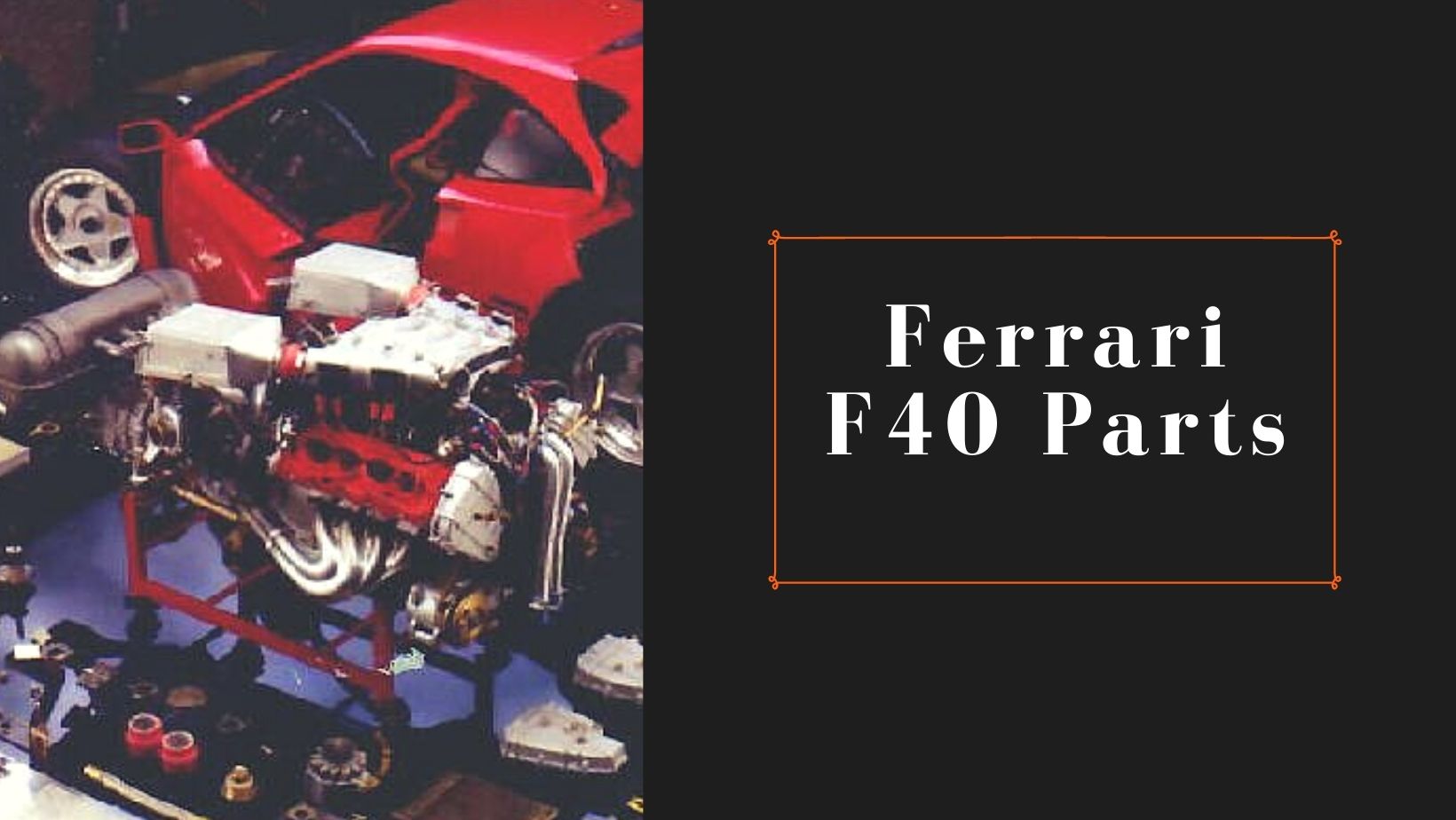 Get The Original Parts Of The Ferrari F40 Parts