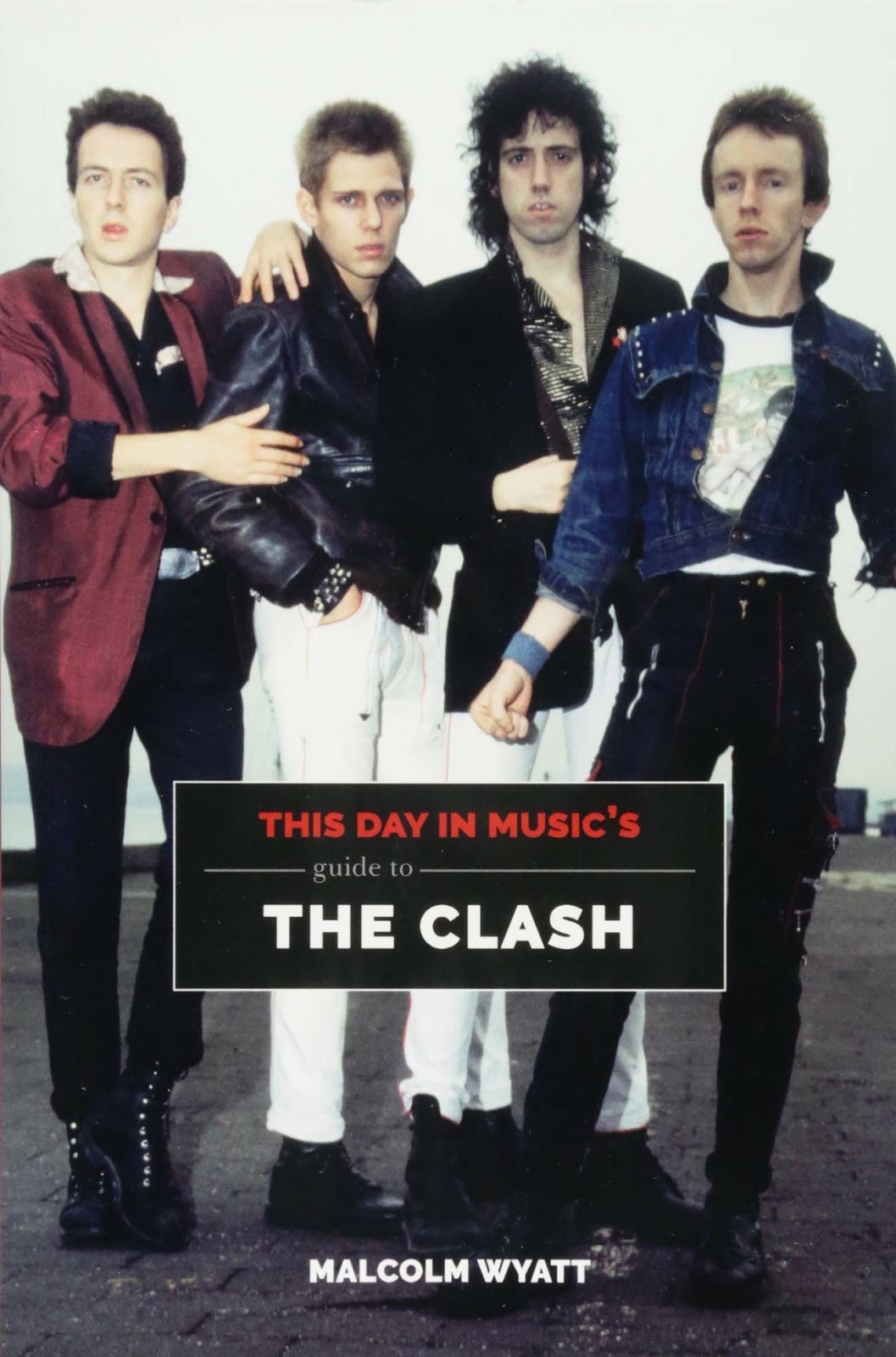 Retro Man Blog: This Day In Music's Guide To The Clash by Malcolm Wyatt ...