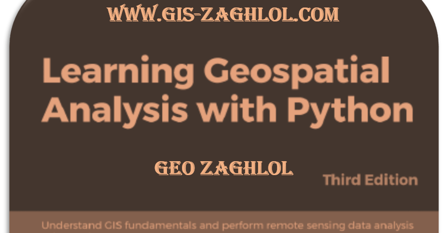 تحميل كتاب تعلم تحليل بيانات الجغرافية المكانية باستخدام بايثون Learn ...