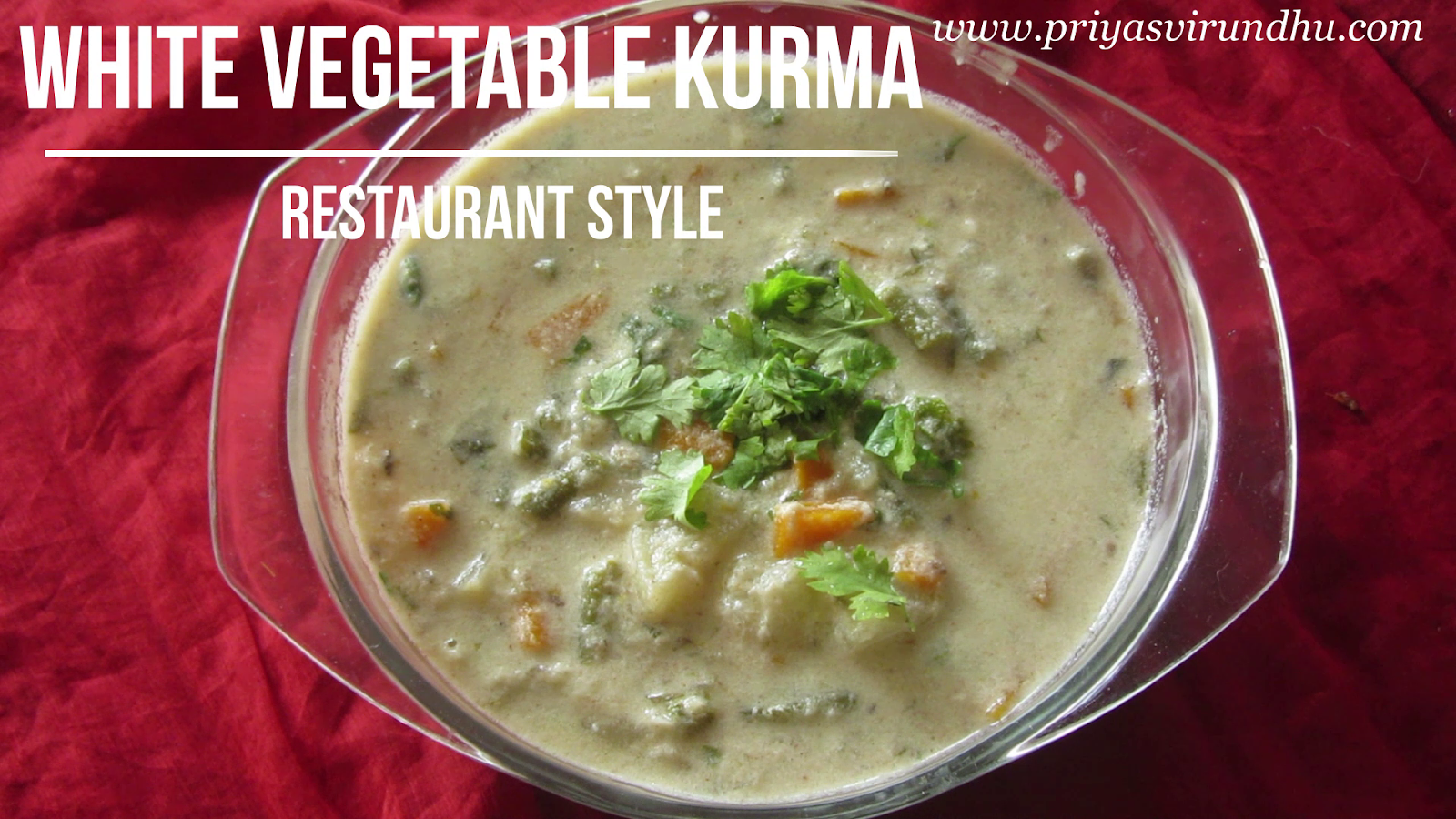 Priya's Virundhu: White Vegetable Kurma Rcipe/Vellai Kurma Recipe ...