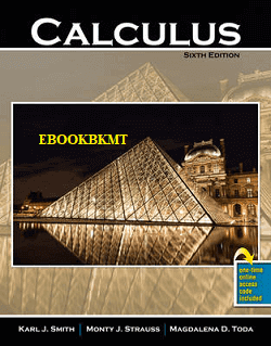 EBOOK - Calculus 6th edition by SMITH KARL J, STRAUSS MONTY J, TODA ...