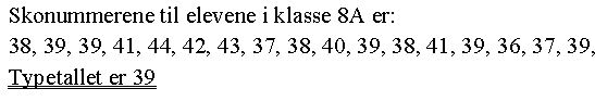 Matematikkens Verden: Median, typetall og gjennomsnitt