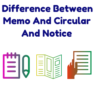 Difference Among / Between Memo, Circular And Notice