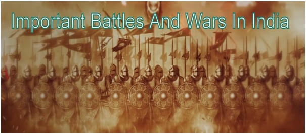 Important Battles Fought in India - Indian history