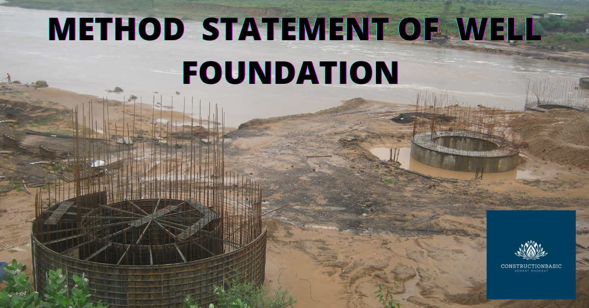 METHODOLOGY FOR CONSTRUCTION OF WELL FOUNDATIONS