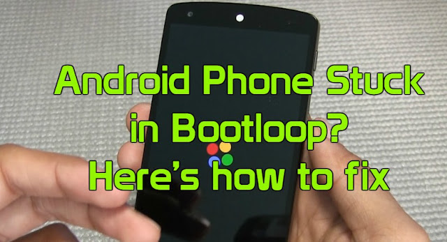 Fix Your Android When Stuck In A Boot Loop - How To Fix My Android