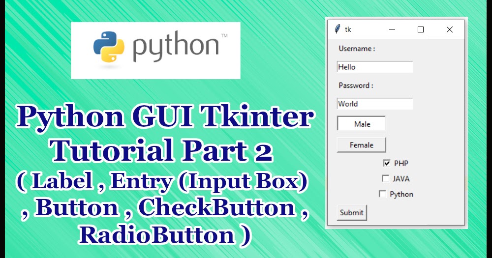 Python GUI Tkinter Tutorial Part 17.2 | (Label,Entry,Button,RadioButton ... Python GUI Tkinter Tutorial Part 17.2 | (Label,Entry,Button,RadioButton ...
