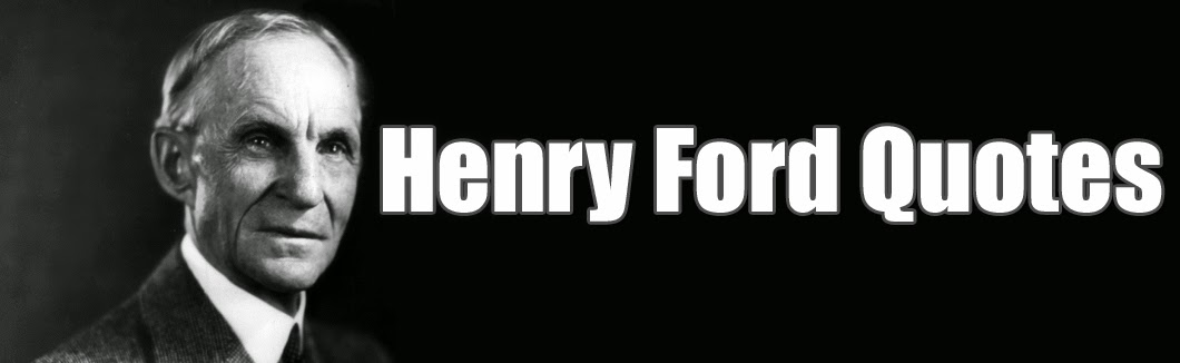From the Pres: WELLNESS!: The Famous Quotes of Henry Ford