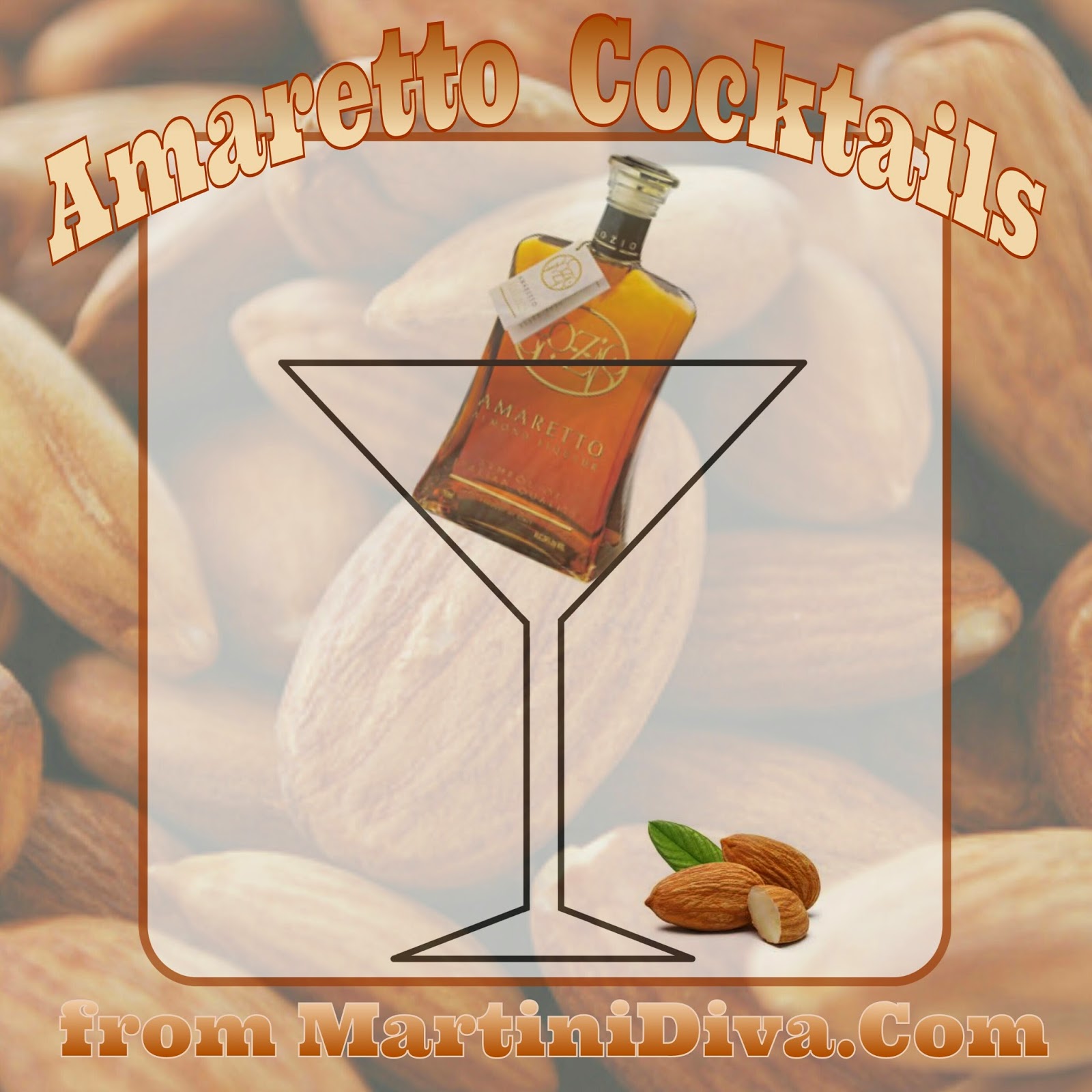 The MARTINI DIVA: AMARETTO COCKTAILS
