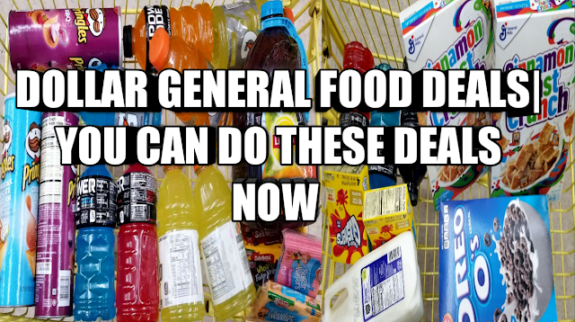 DOLLAR GENERAL FOOD DEALS| YOU CAN DO THESE DEALS NOW