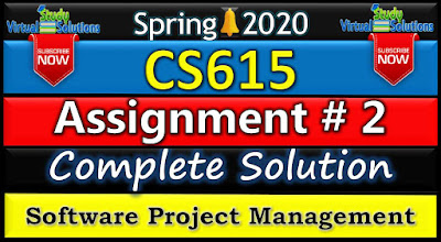 CS615 Assignment 2 Solution 2020 | Spring 2020 | Virtual Study Solutions