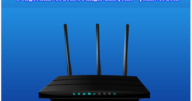 Pengertian Modem , Fungsi Dan Jenis - Jenis Modem - Komputer Pow