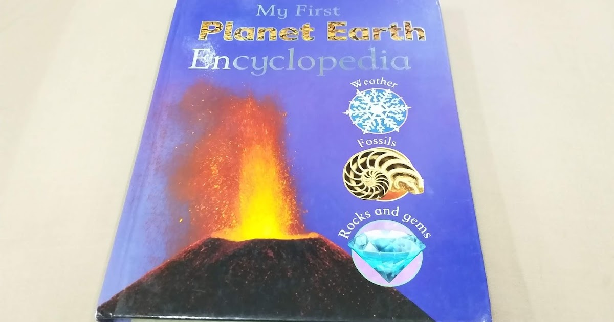 Kid Books Blog: 757.My First Planet Earth Encyclopedia