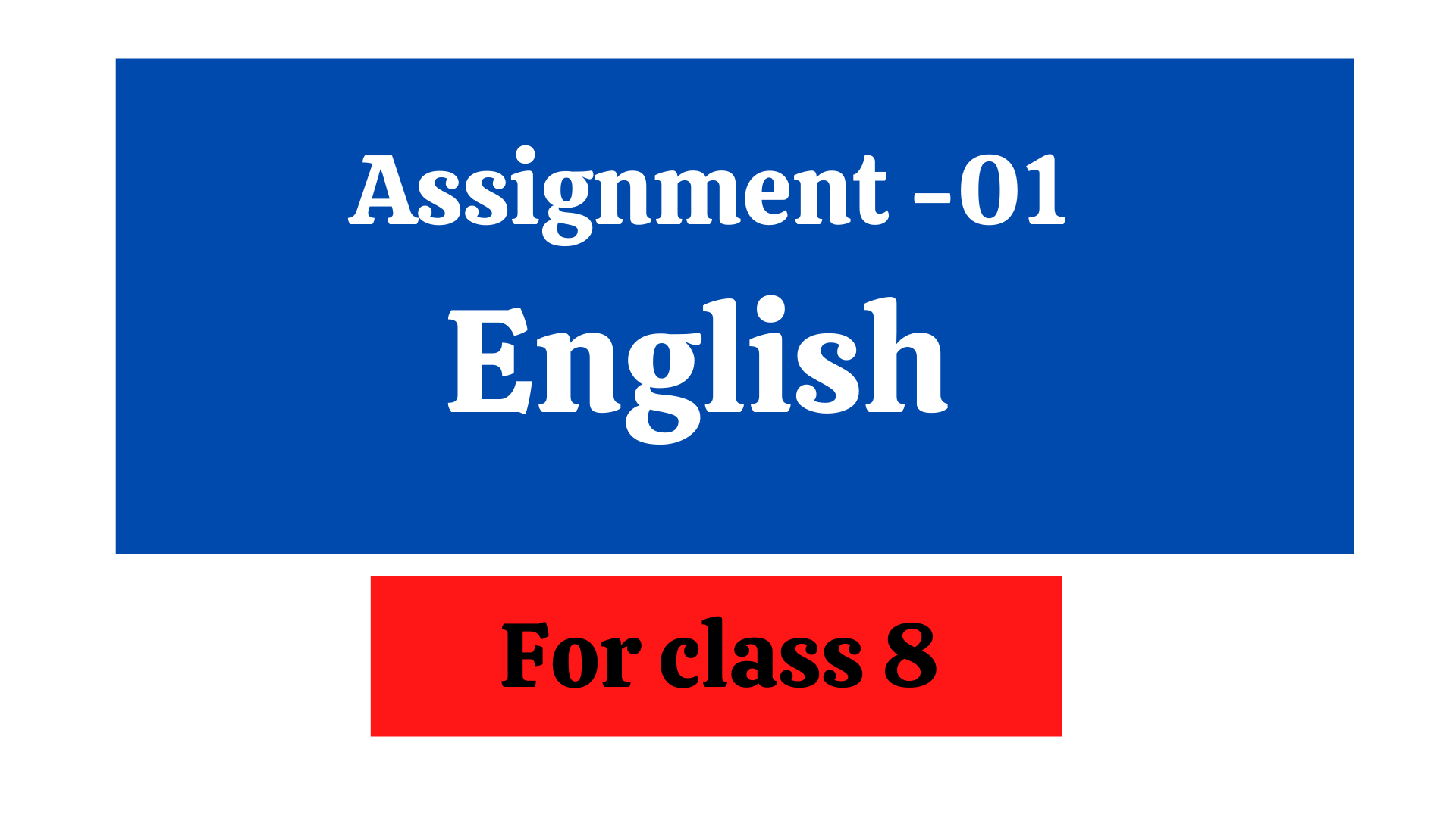 Assignment 1 (English For class 8) - NEO English Private Home