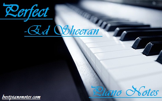 Ed Sheeran - Perfect Piano Notes