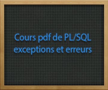 Cours pdf de PL/SQL exceptions et erreurs | Télécharger des projets et ...