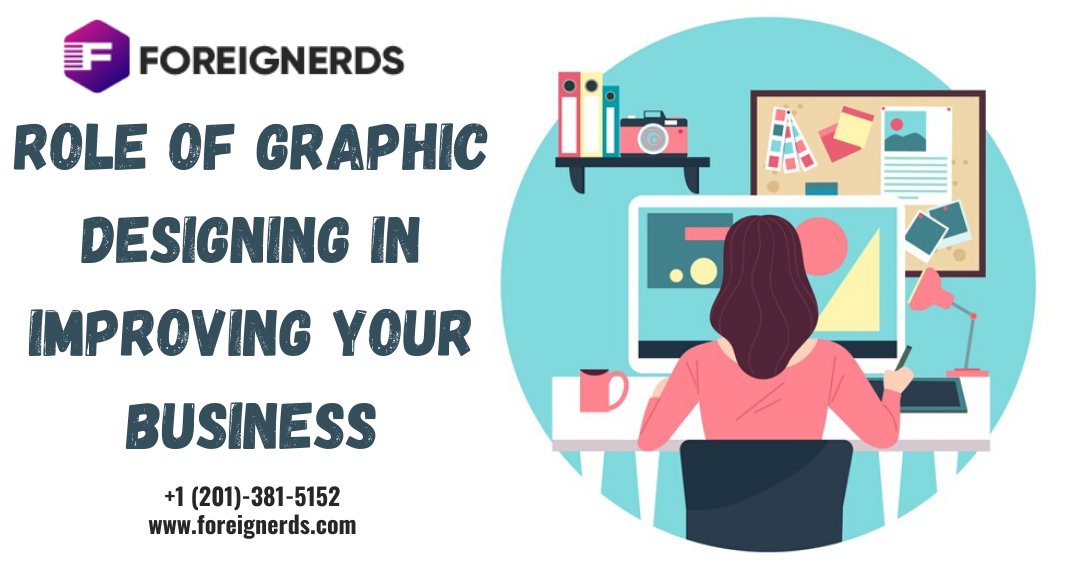 Role Of Graphic Designing In Improving Your Business