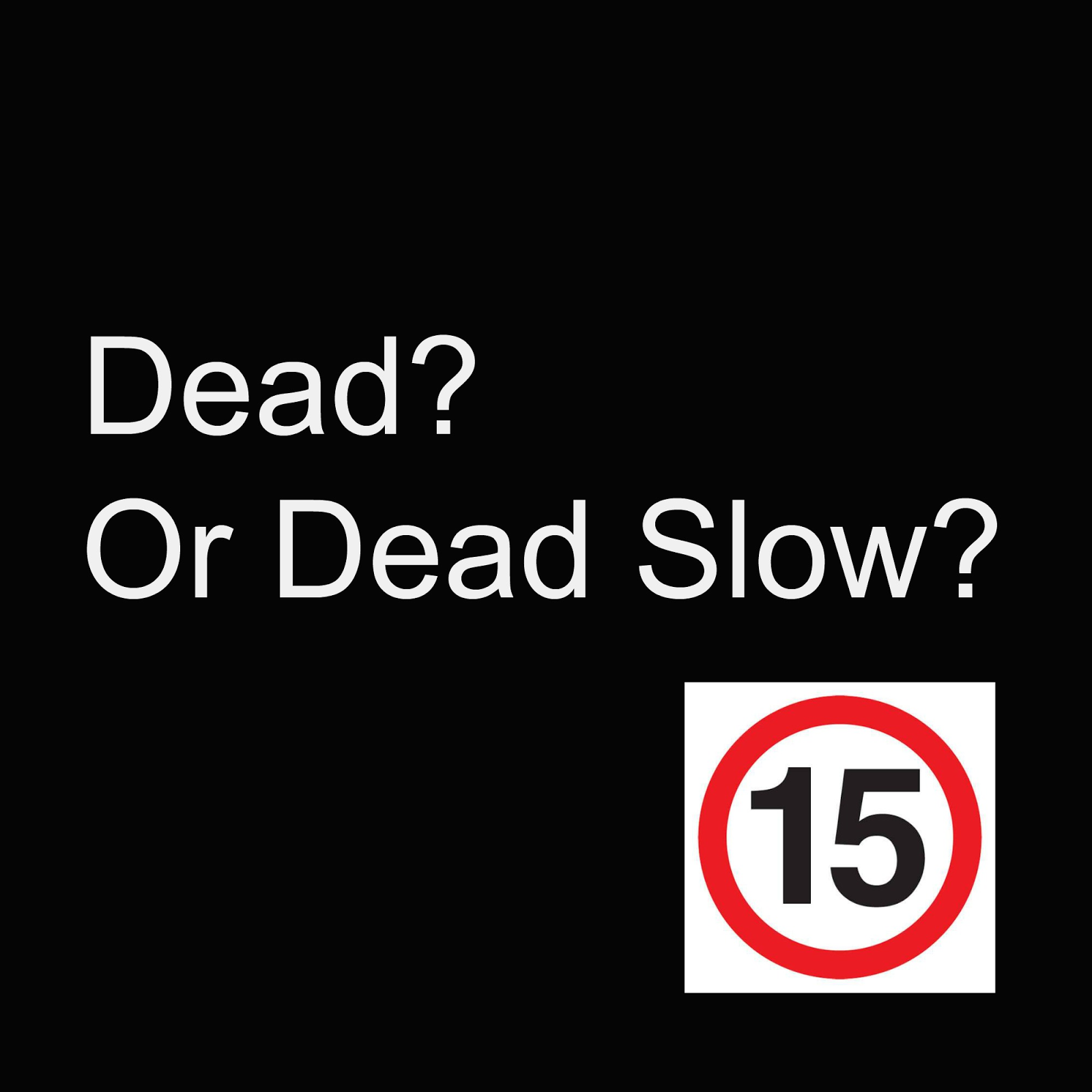 F.B.L Savvy : Dead Slow