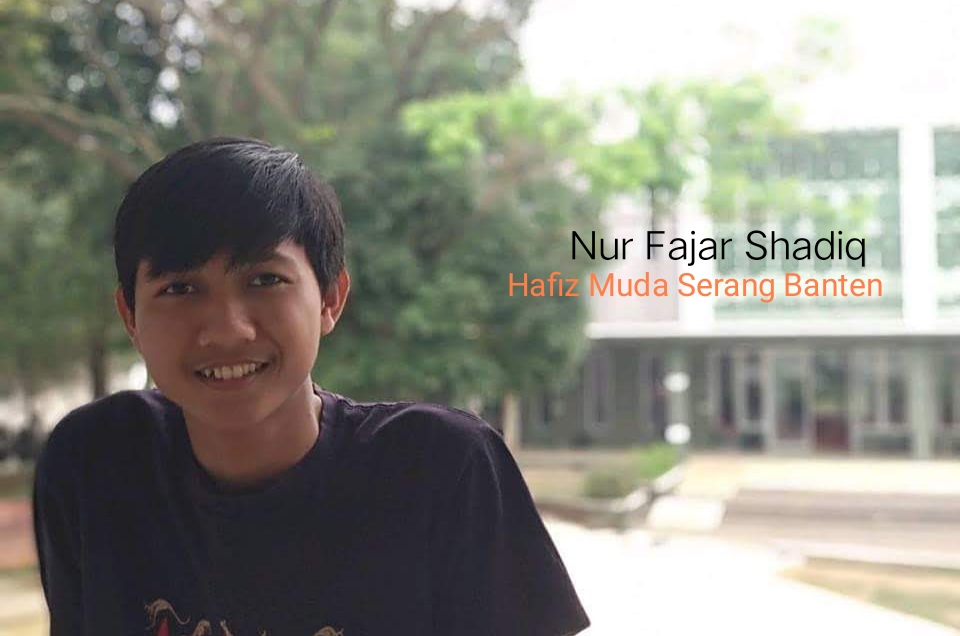 Sosok Inspiratif | Nur Fajar Shadiq | Penghafal Al Qur'an yang Gigih ...