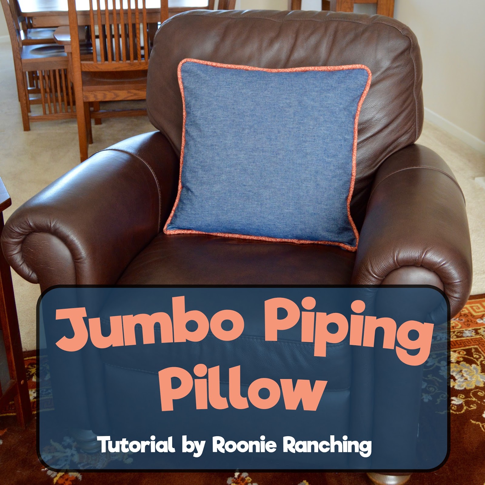 Roonie Ranching Jumbo Piping Pillow Sewing Tutorial roonie-ranching-jumbo-piping-pillow-sewing-tutorial