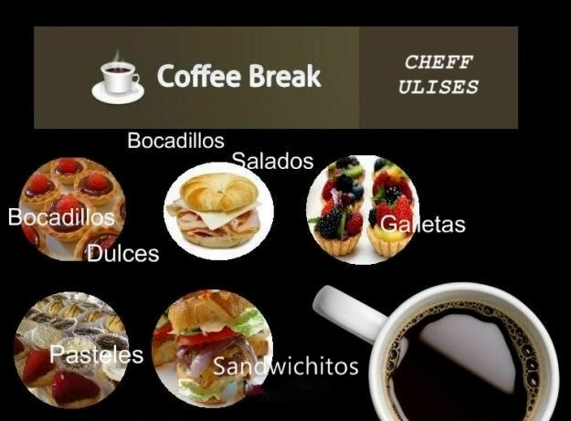 CHEFF ULISES - CATERING: COFFEE BREAK