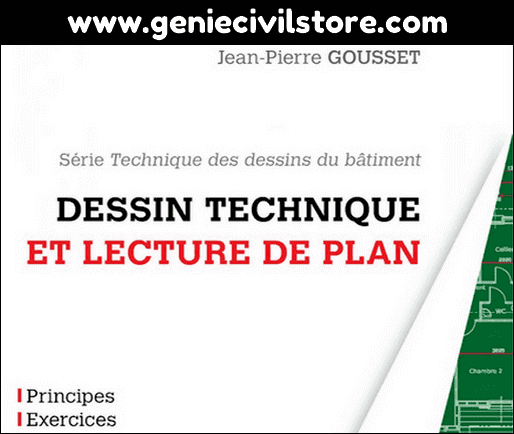 Dessin technique et lecture de plan (Jean-Pierre GOUSSET) Dessin technique et lecture de plan (Jean-Pierre GOUSSET)