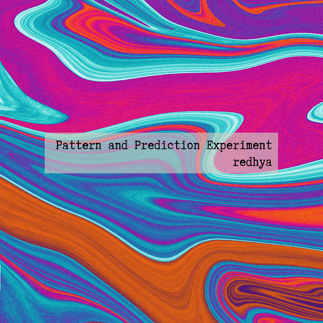 The Pattern and Prediction Experiment